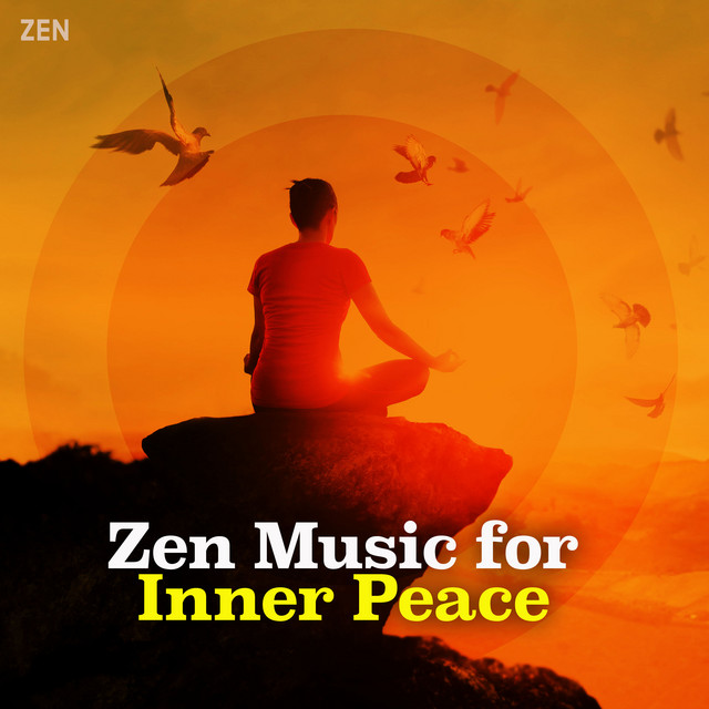 Zen Music for Inner Peace - Album by Zen | Spotify