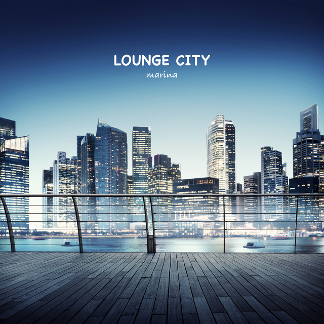 Marina - Single by Lounge City | Spotify