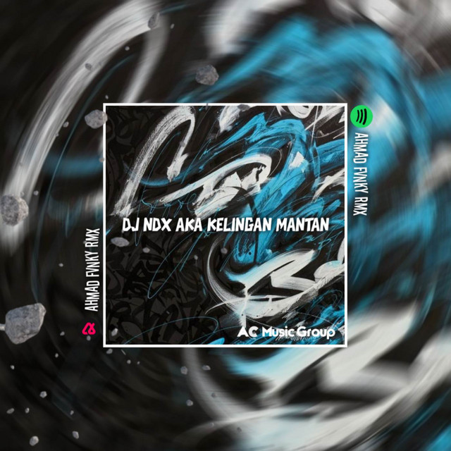 DJ NDX AKA KELINGAN MANTAN - song and lyrics by AHMAD FVNKY RMX | Spotify