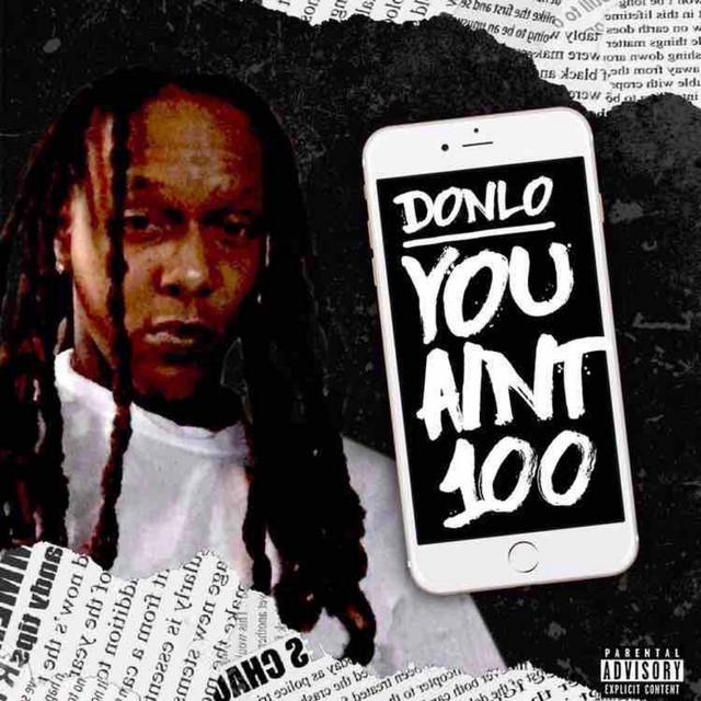 You Ain't 100 - Single by Donlo | Spotify
