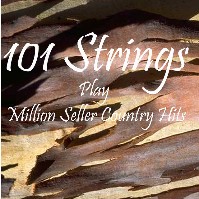 Play Million Seller Country Hits - Album by 101 Strings Orchestra | Spotify
