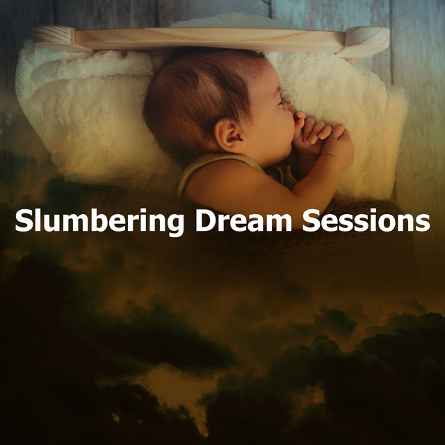 Slumbering Dream Sessions - Album by Sleep Music 101 | Spotify