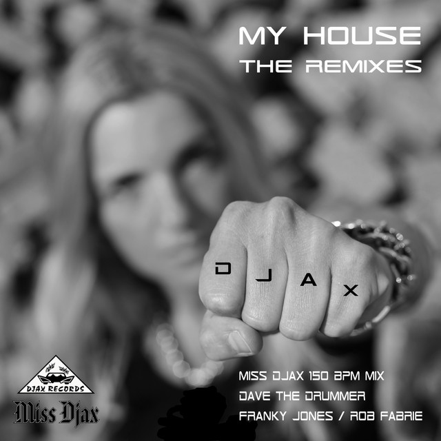 My House the Remixes - Single by Miss Djax | Spotify