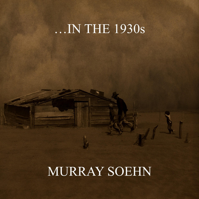 In The 1930s Song And Lyrics By Murray Soehn Spotify