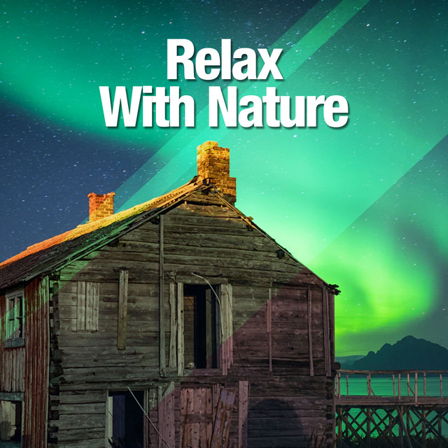 Relax With Nature ! ! ! ! - Album by Sounds of Nature Relaxation | Spotify