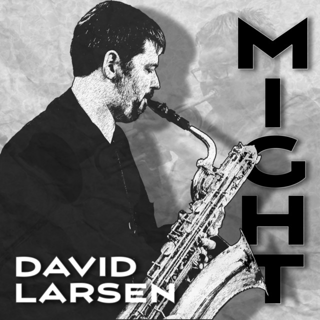 Might - Album by David Larsen | Spotify