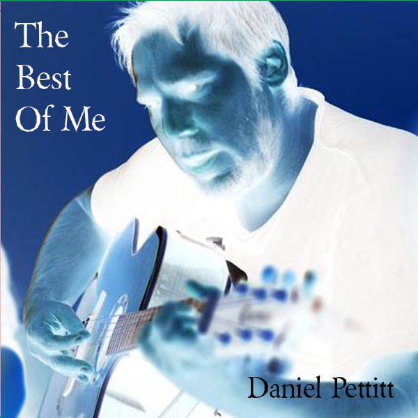 The Best Of Me - Album by Daniel Pettitt | Spotify