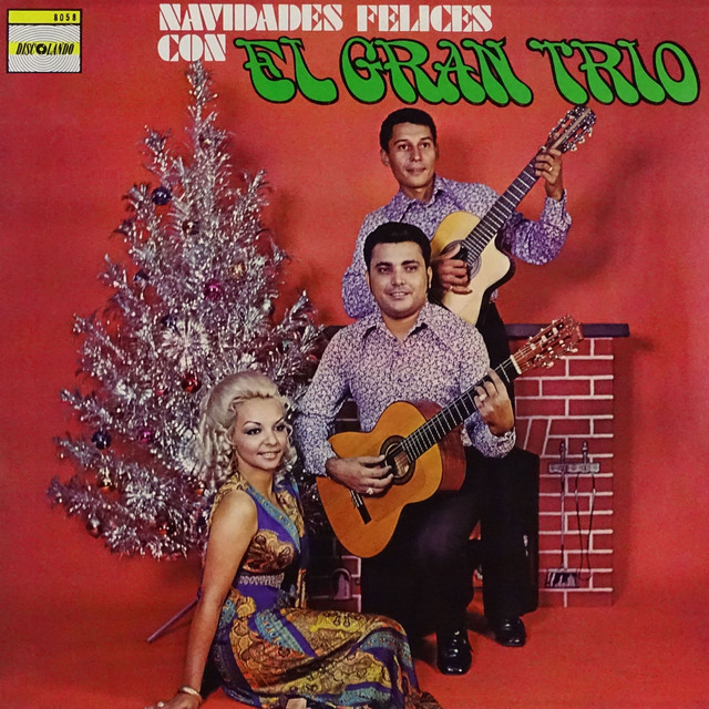 Navidades Felices Con El Gran Trio - Album by El Gran Trio | Spotify
