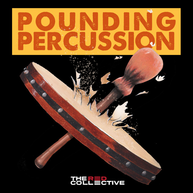 Pounding Percussion - EP by The Red Collective | Spotify