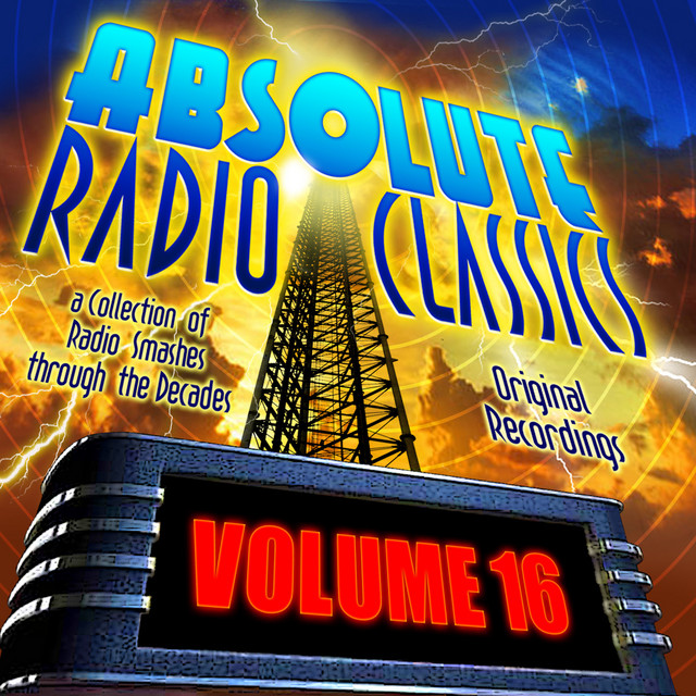 Absolute Radio Classics, Vol. 16 – Compilation de Vários intérpretes ...