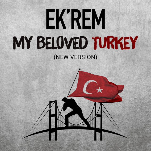 My Beloved Turkey - Single by EK'rem | Spotify