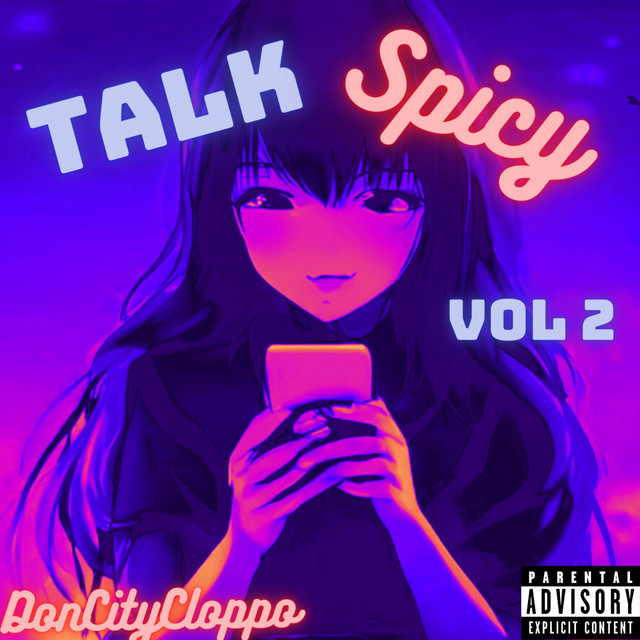 TALK $pICY VOL 2 - EP by DoncityCloppo | Spotify