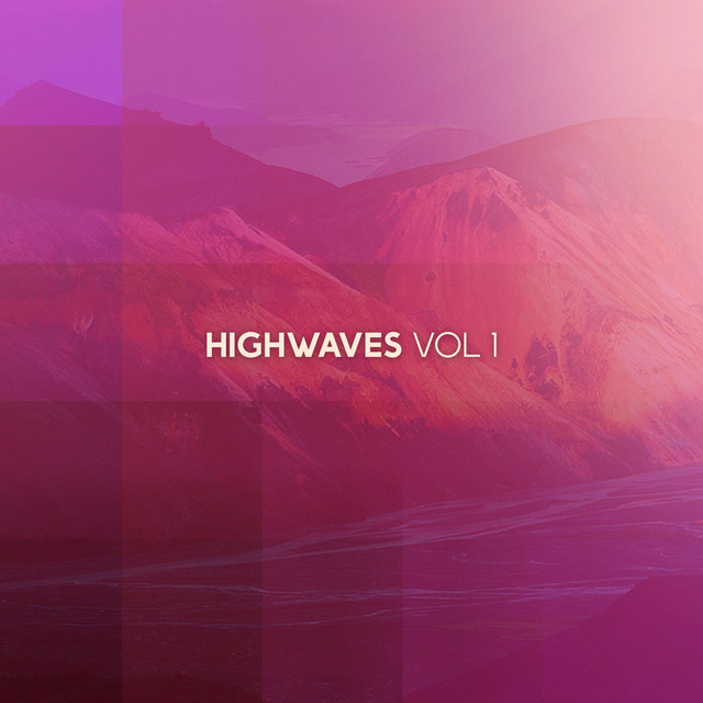 Highwaves, Vol. 1 - Single by Highwaves Music | Spotify