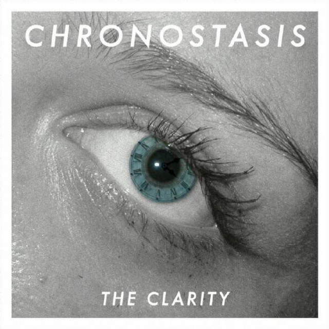 CHRONOSTASIS - Album by The Clarity | Spotify