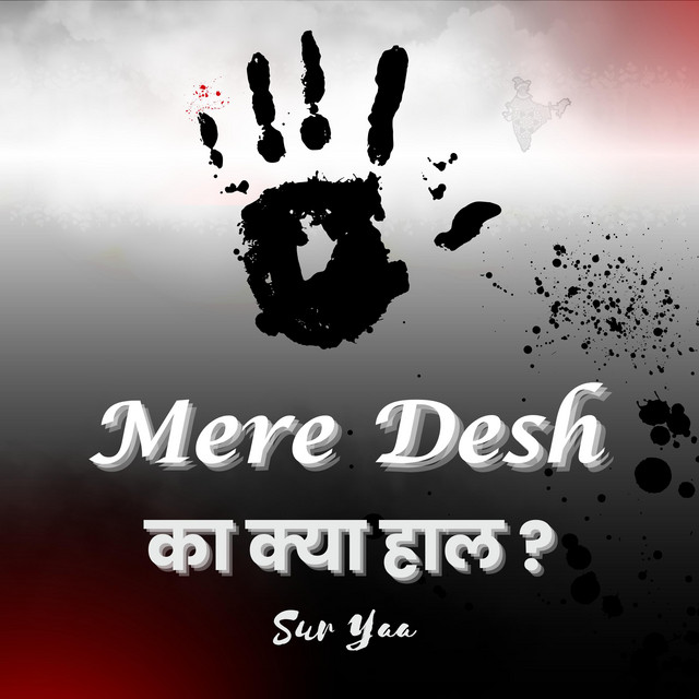 Mere Desh Ka Kya Haal - Single by Sur Yaa | Spotify