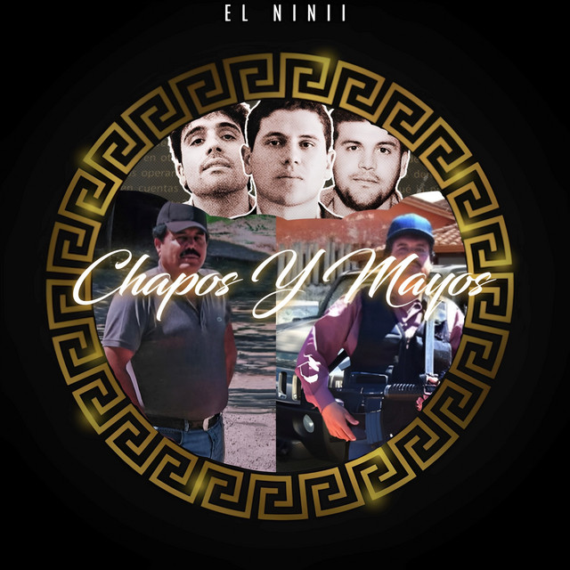 Chapos y Mayos - Single by El Ninii | Spotify