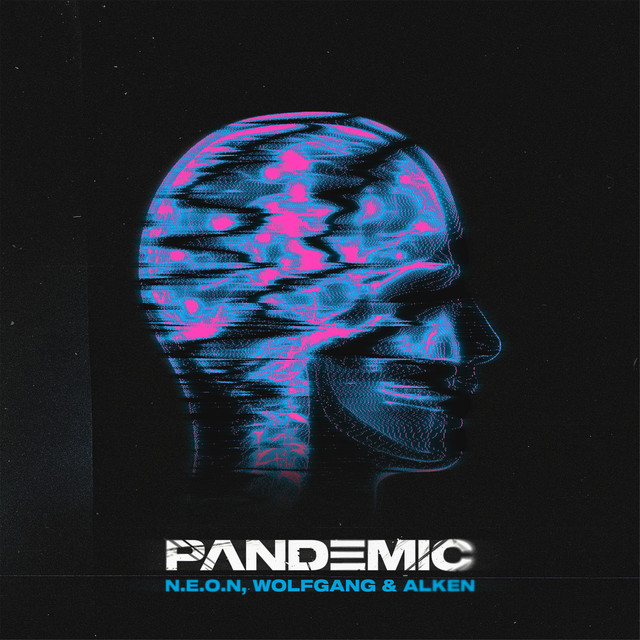 Pandemic - song and lyrics by N.E.O.N, Wolfgang, Alken | Spotify