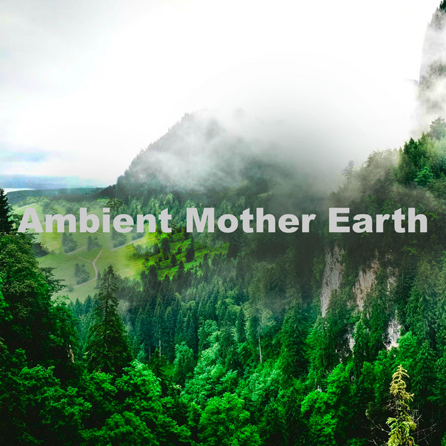 Ambient Mother Earth - Album by Nature Therapy | Spotify