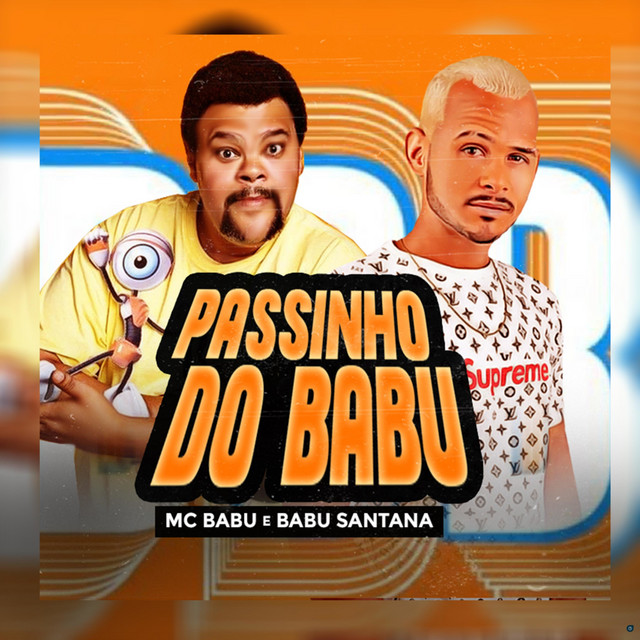 Passinho do Babu - song and lyrics by Mc Babu, Babu Santana | Spotify