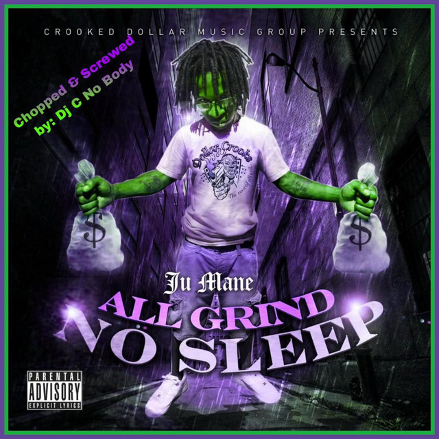 All Grind No Sleep (Chopped & Screwed) [Dj C No Body Remix Chopped ...