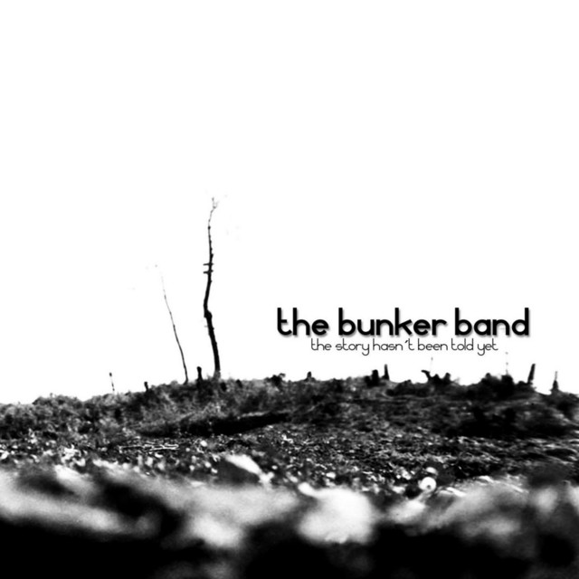 The Story Hasn't Been Told Yet - Single by The Bunker Band | Spotify