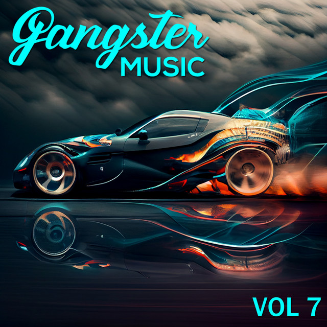 GANGSTER MUSIC, Vol. 7 - Compilation by Various Artists | Spotify