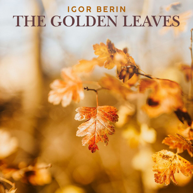 The Golden Leaves - Album by Igor Berin | Spotify