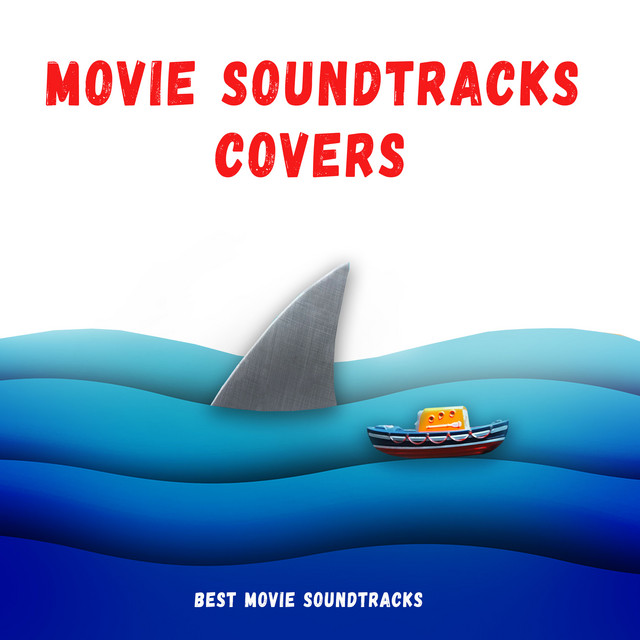 Movie Soundtracks Covers - Album by Best Movie Soundtracks | Spotify