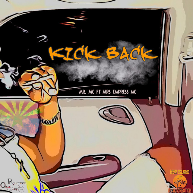 Kick Back - song and lyrics by Mr. MC, Mrs. EmpressMc | Spotify