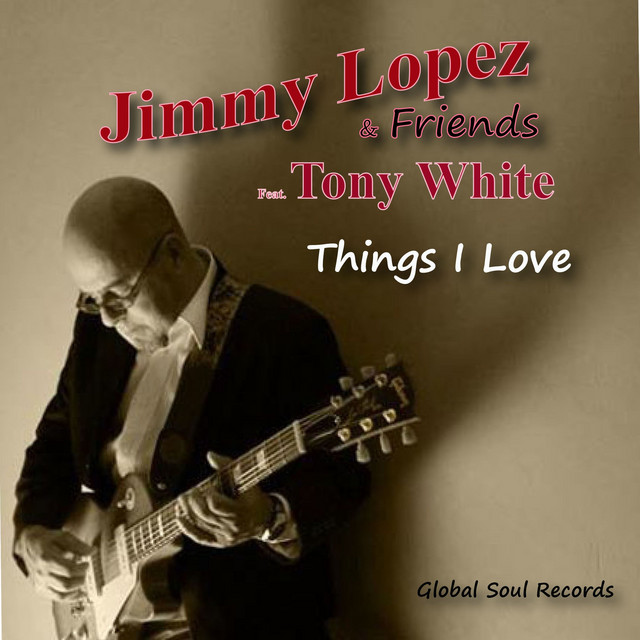 Things I Love - Album by Jimmy Lopez | Spotify