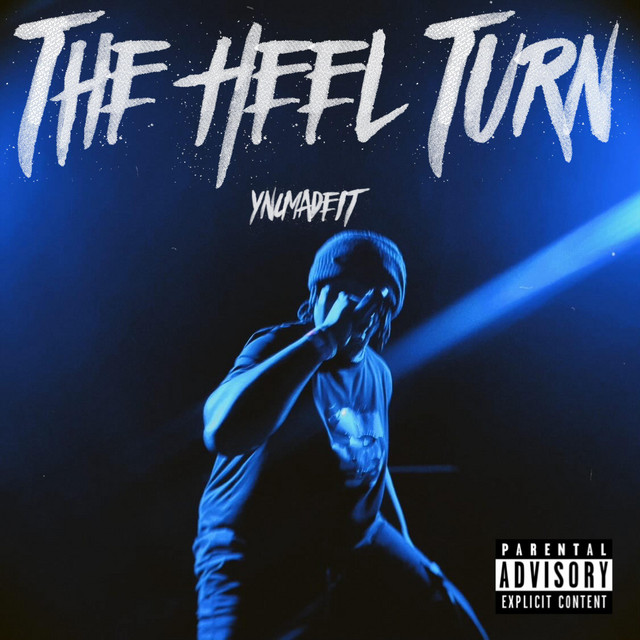 THE HEEL TURN - Album by yncmadeit | Spotify