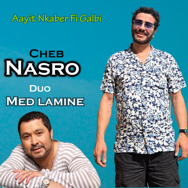 Cheb Nasro duo Mohamed Lamine - Album by Cheb Nasro | Spotify