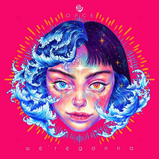 We're Gonna - song and lyrics by OPCE | Spotify