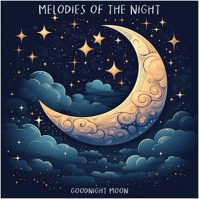 Melodies of the Night - Album by Goodnight Moon | Spotify