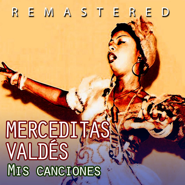 Drume negrita - Remastered - song and lyrics by Merceditas Valdes | Spotify