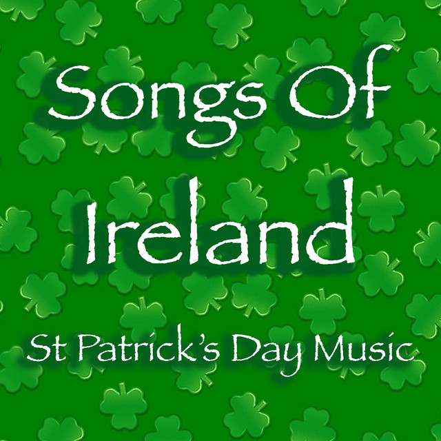 Songs Of Ireland St Patrick's Day Music - Compilation by Various ...