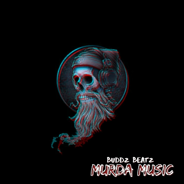 Murda Music - Album by Buddz Beatz | Spotify