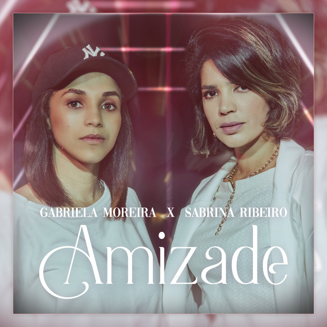 Amizade - Album by Sabrina Ribeiro | Spotify