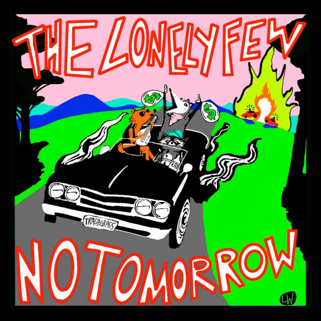 No Tomorrow - song and lyrics by The Lonely Few | Spotify