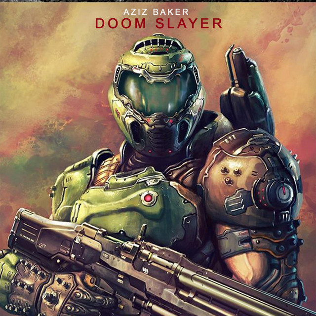 Doom Slayer - Album by Aziz Baker | Spotify
