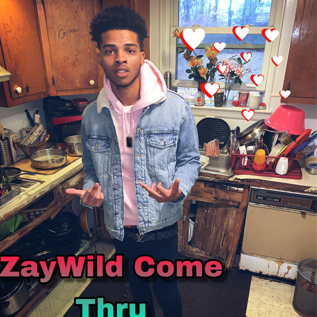 Come Thru - Single by ZayWild | Spotify