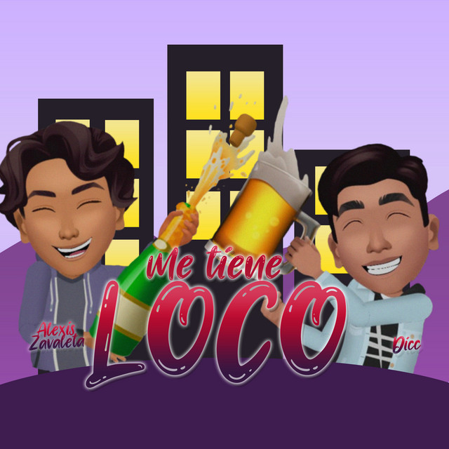 Me tiene loco - Single by Alexis Zavaleta | Spotify