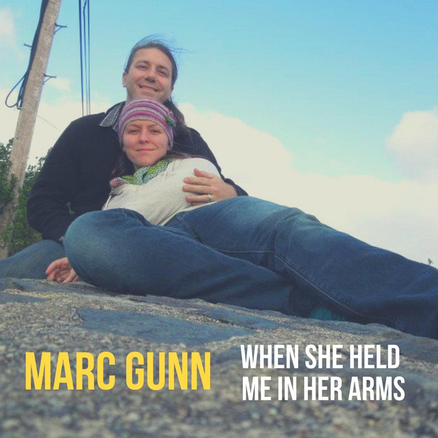 When She Held Me in Her Arms - Single by Marc Gunn | Spotify