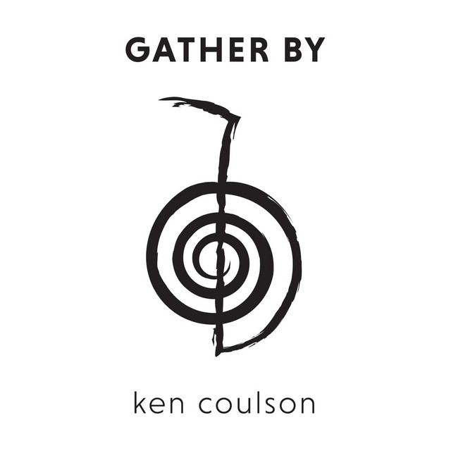 Gather By - Single by Ken Coulson | Spotify