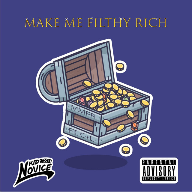 Make Me Filthy Rich - Single by Kid Novice | Spotify