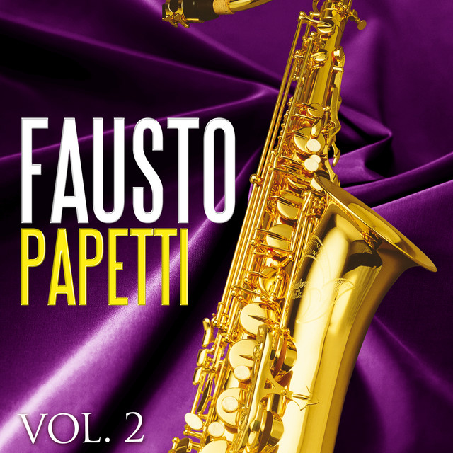 Fausto Papetti. Vol.2 - Album by Fausto Papetti | Spotify
