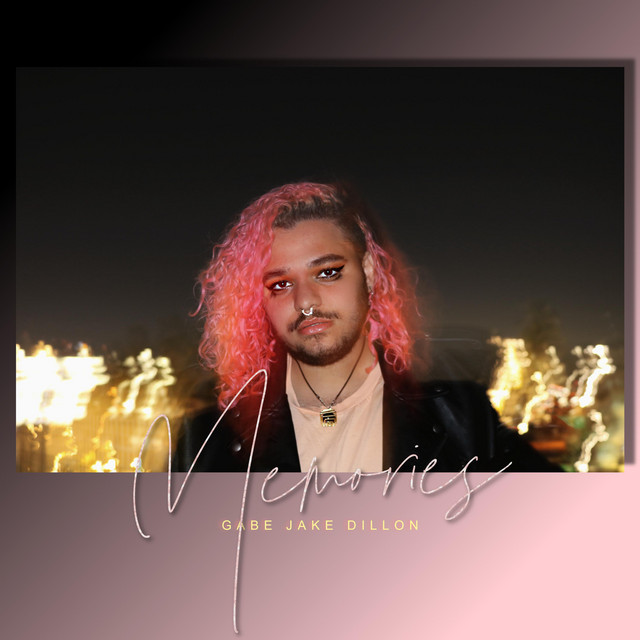 Memories - Single by Gabe Jake Dillon | Spotify