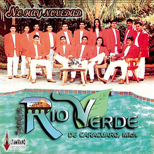 No Hay Novedad - Album by Banda Rio Verde | Spotify