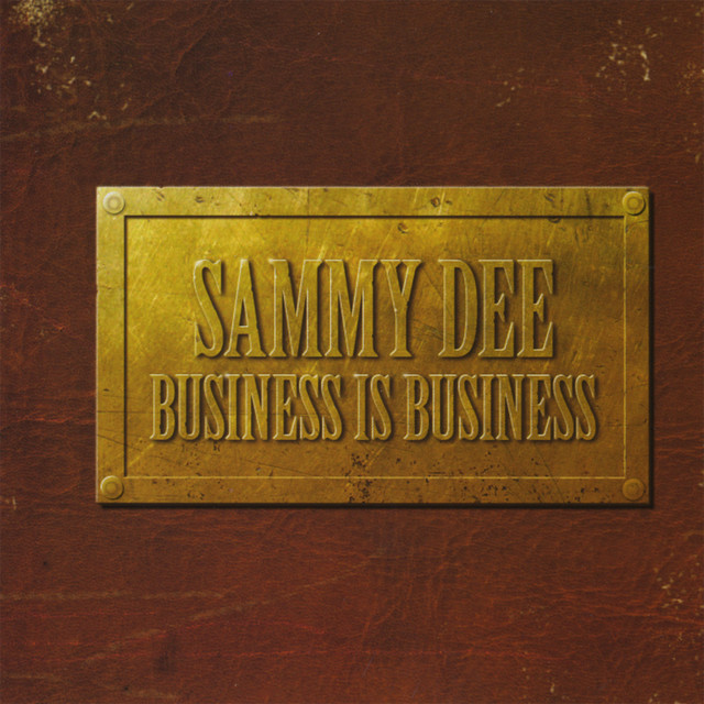 Business Is Business - Album by Sammy Dee Morton | Spotify