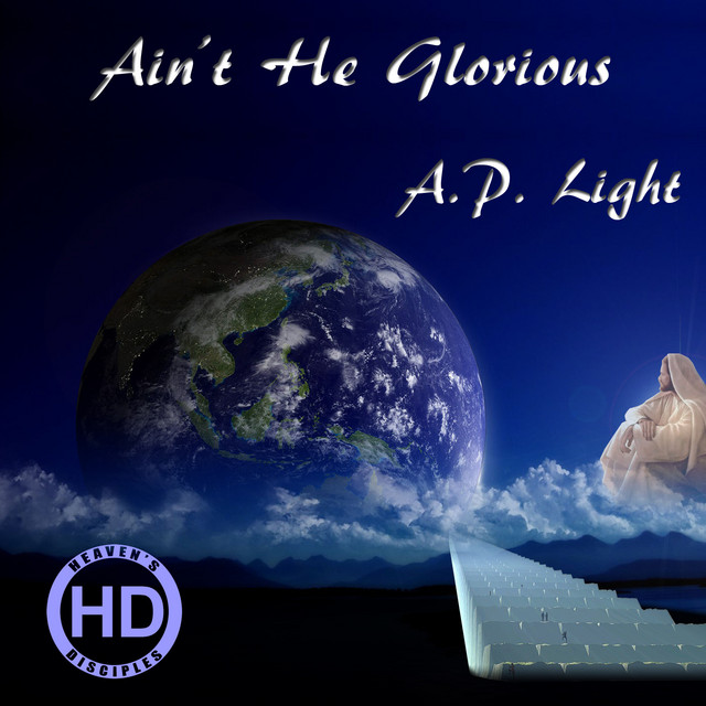 Ain't He Glorious - Single – Sencillo de A.P. Light | Spotify
